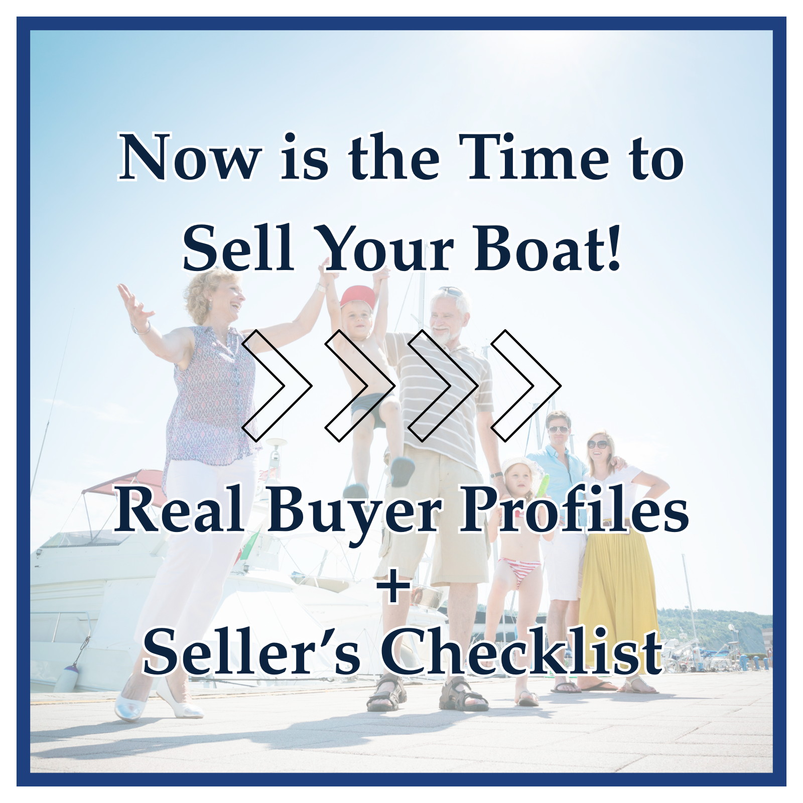 Now Is the Time to Sell Your Boat! Real Buyer Profiles & Seller's ...